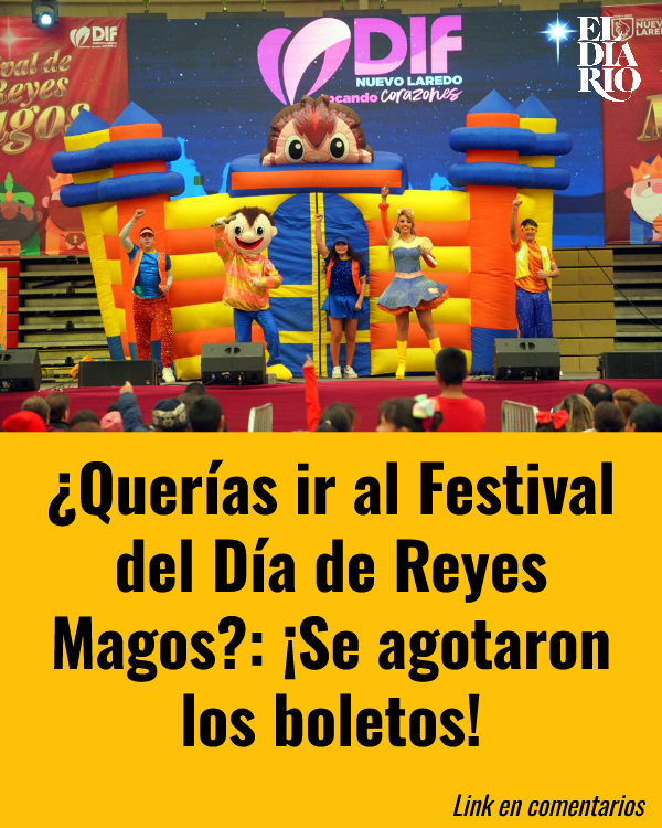 ¿Querías ir al Festival del Día de Reyes Magos?: ¡Se agotaron los boletos!